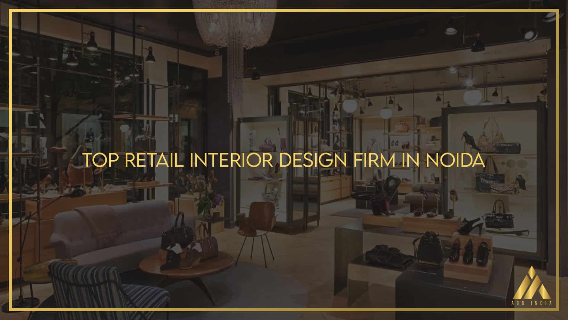 Top Retail Interior Design Firm In Noida