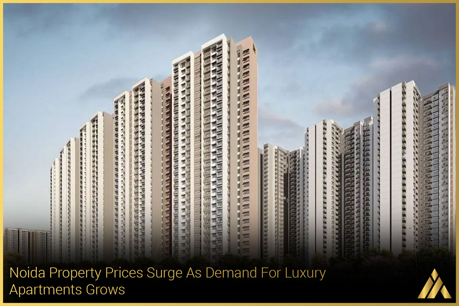 Noida Property Prices Surge As Demand For Luxury Apartments Grows