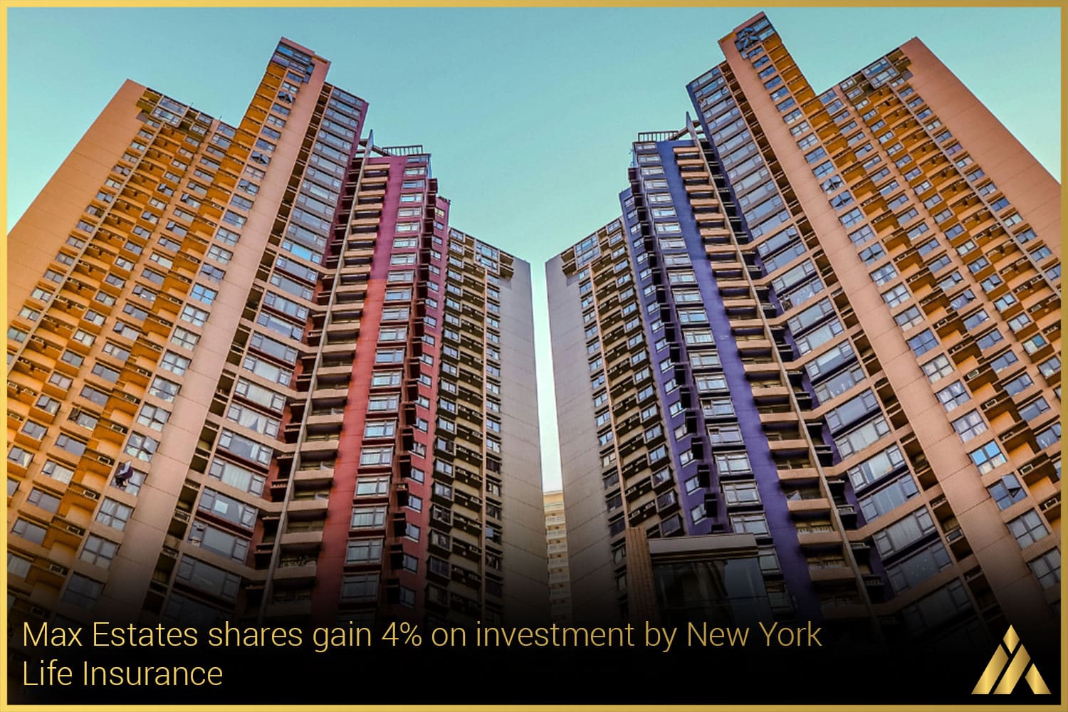 Max Estates Shares Gain 4% on Investment by New York Life Insurance