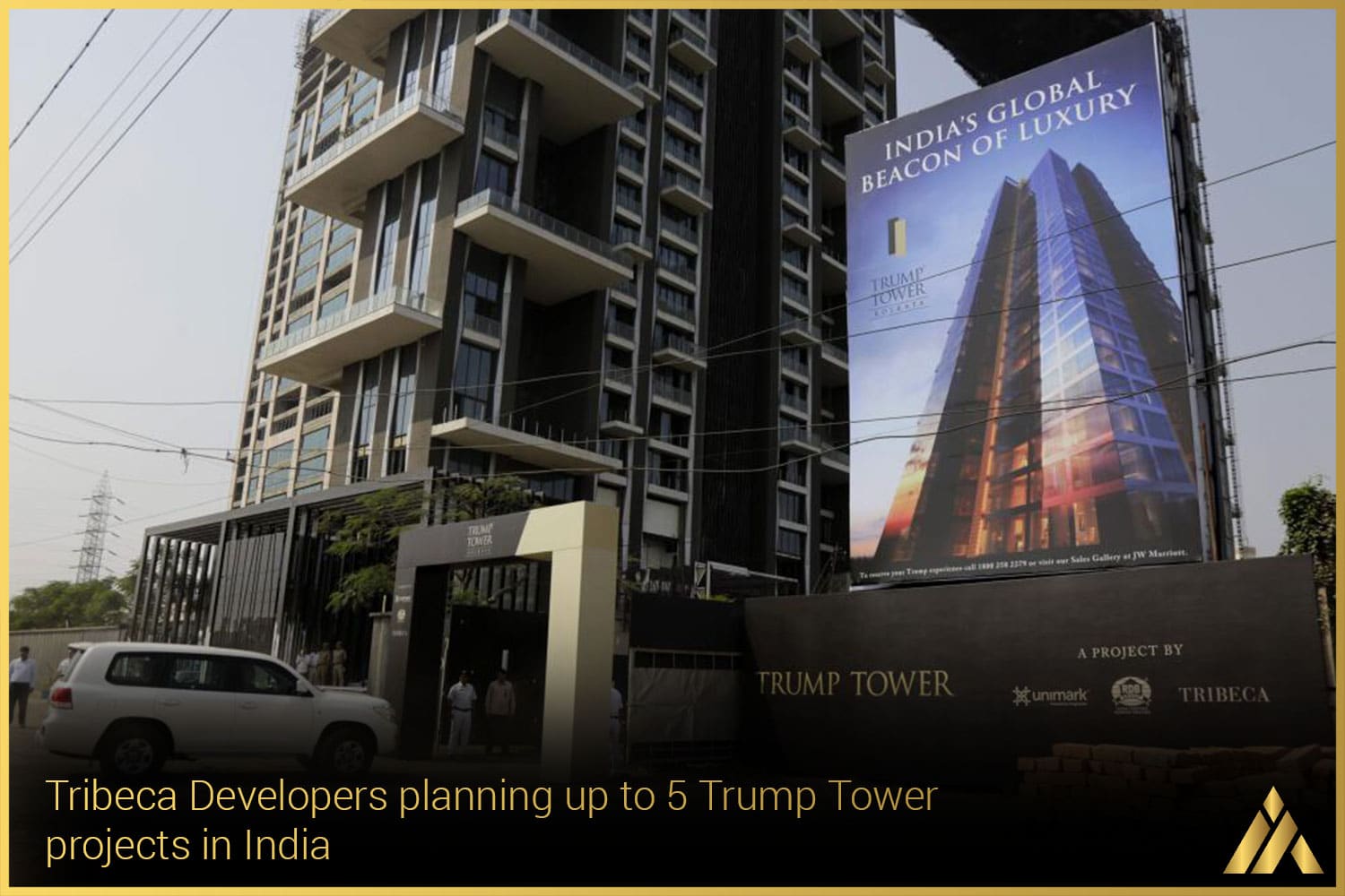 Tribeca Developers planning up to 5 Trump Tower projects in India